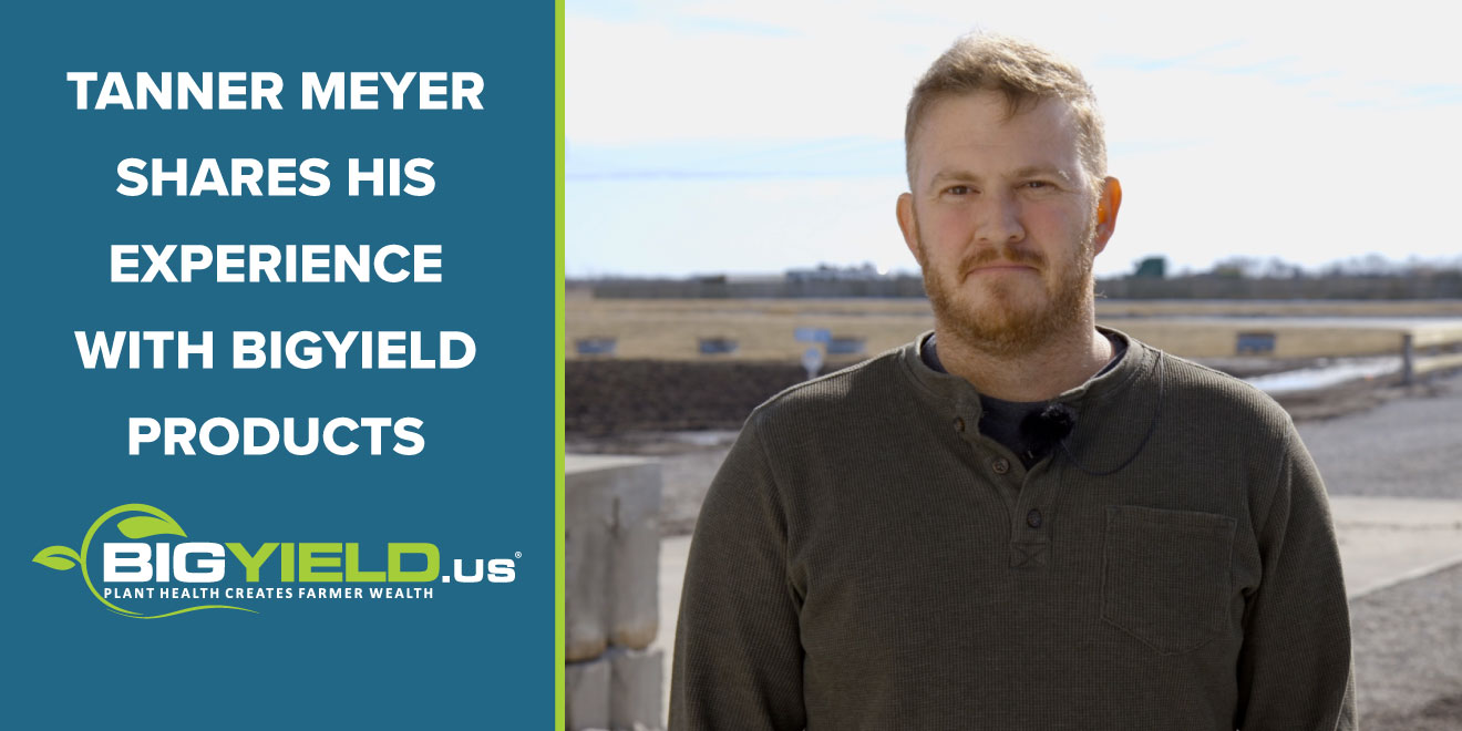 Tanner Meyer Shares His Experience with BigYield Products – BigYield